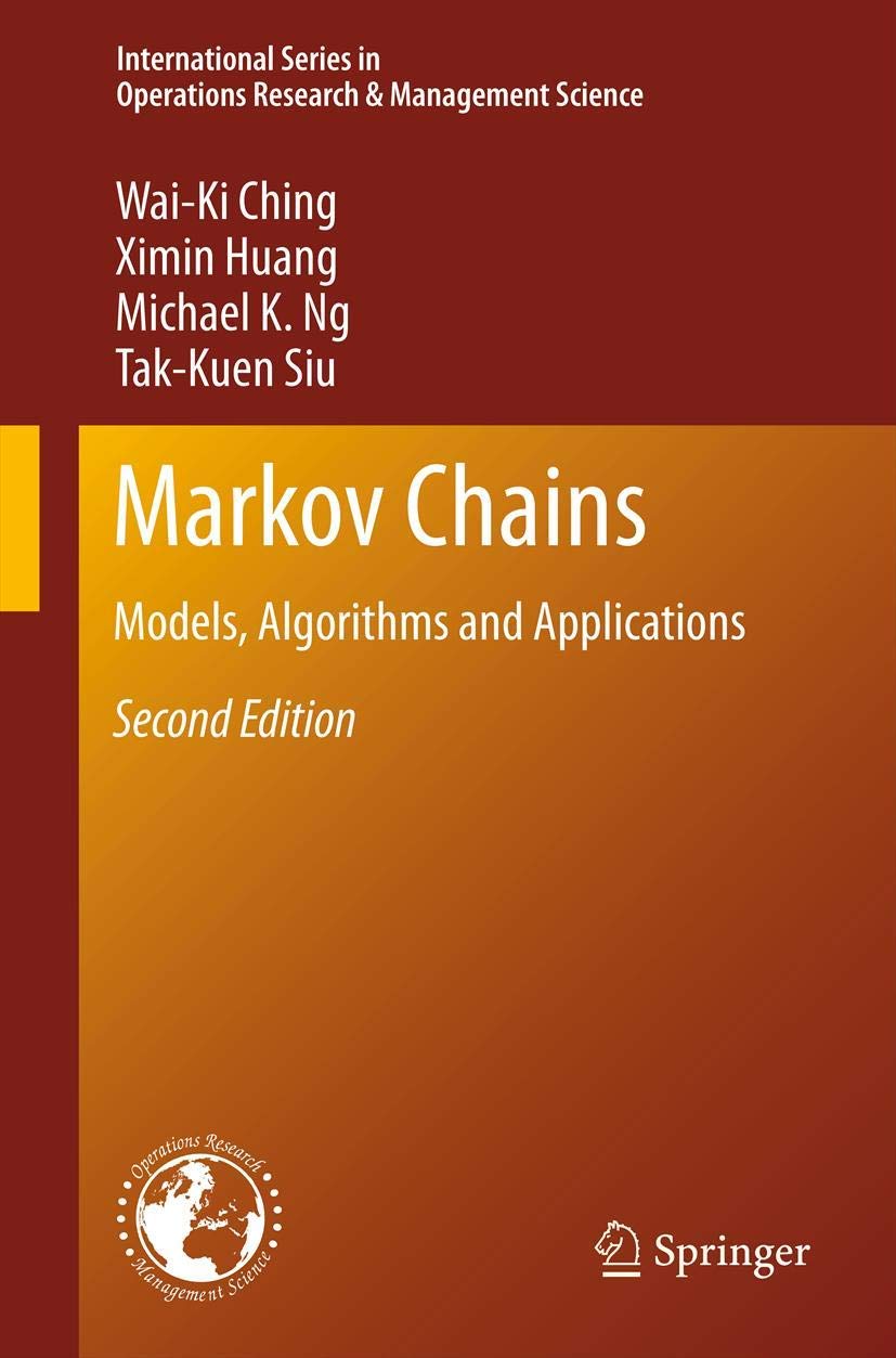 Markov Chains: Models, Algorithms and Applications (International ...