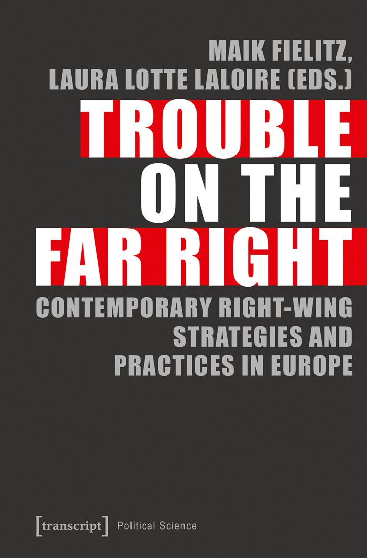Trouble on the Far Right: Contemporary Right-Wing Strategies and ...