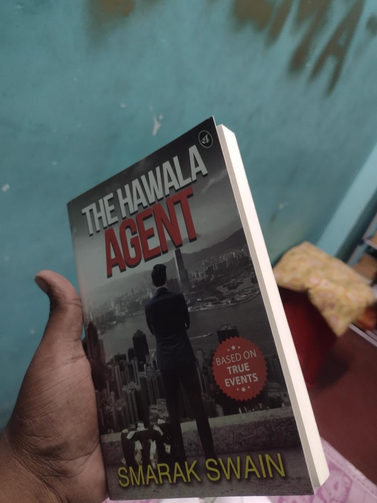 The Hawala Agent | Based on True Events | A Financial Thriller : Swain ...