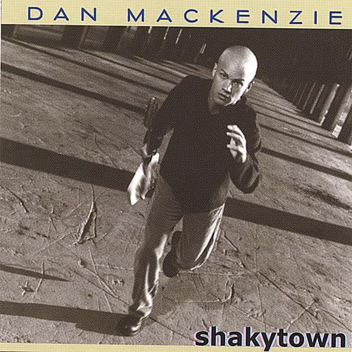 Dan Mackenzie - Shakytown - Amazon.com Music