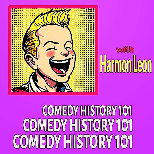 Amazon.com: Comedy History 101 : Harmon Leon : Books