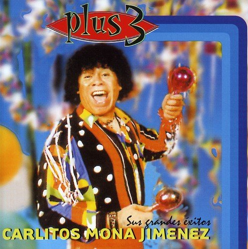 JIMENEZ,CARLITOS MONA - Sus Grandes Exitos - Amazon.com Music