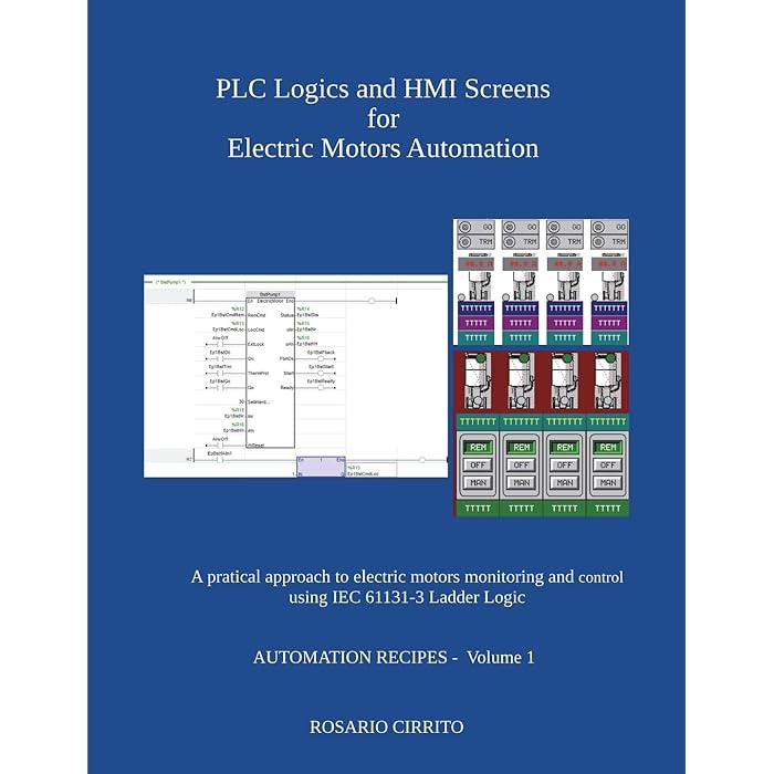 Buy Plc Logics And Hmi Screens For Electric Motors Automation A Pratical Approach To Electric