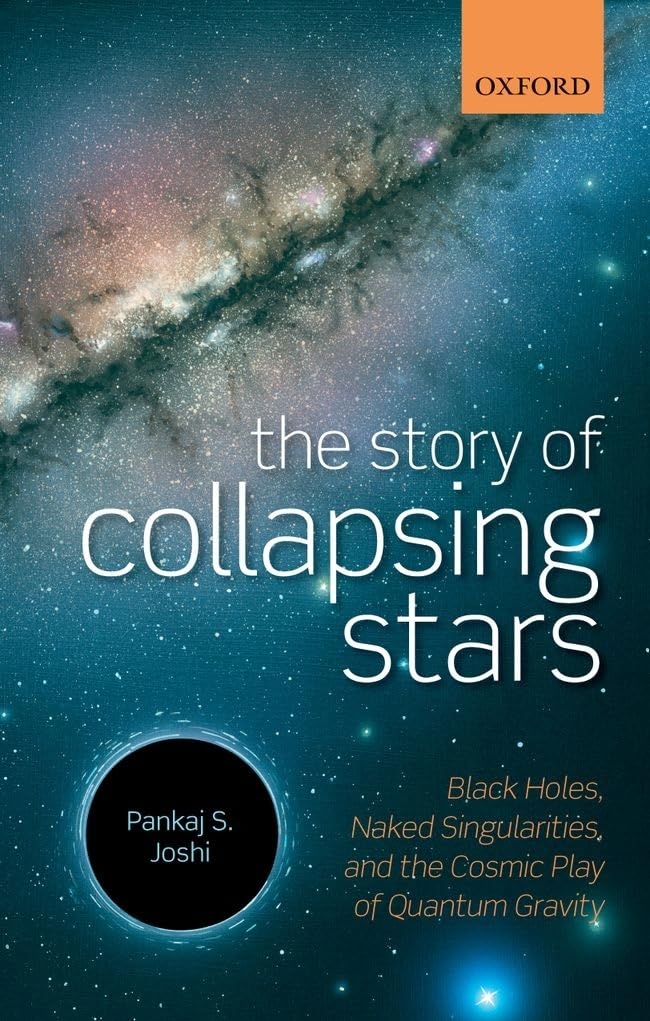 The Story of Collapsing Stars: Black Holes, Naked Singularities, and the Cosmic Play of Quantum ...