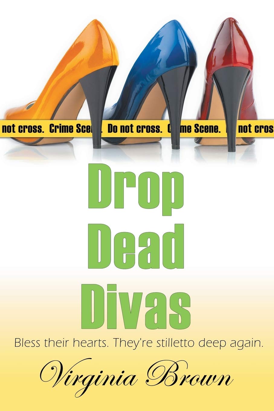 Drop Dead Divas: A Dixie Divas Mystery: Brown, Virginia: 9781935661962 ...
