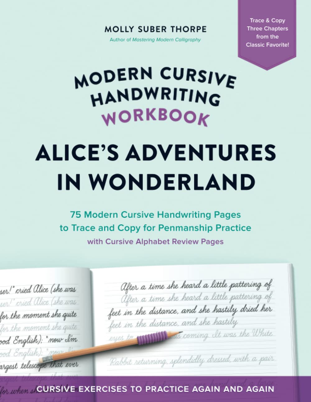 Modern Cursive Handwriting Workbook: Alice’s Adventures in Wonderland ...