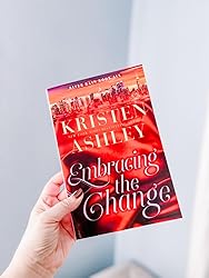 Embracing the Change: A River Rain Novel - Kindle edition by Ashley, Kristen. Literature ...