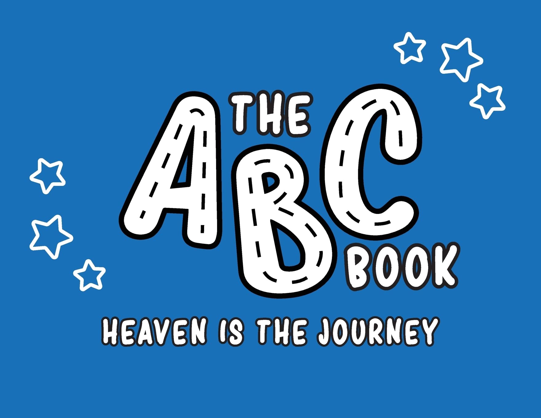 The ABC Book: Heaven Is The Journey: Wedekind, Betty: 9781684860524 ...
