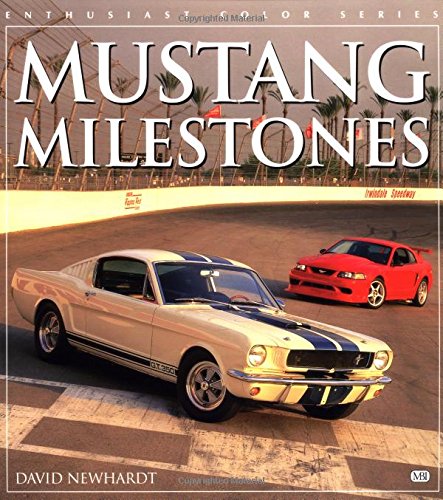 Mustang Milestones (Enthusiast Color Series): Newhardt, David ...