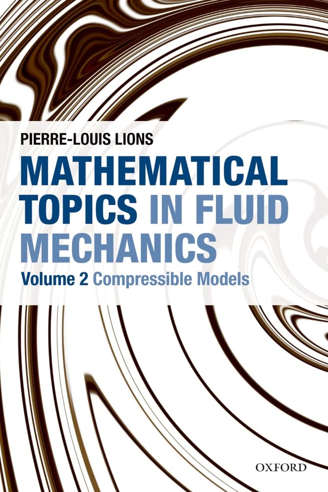 Mathematical Topics in Fluid Mechanics: Volume 2: Compressible Models ...