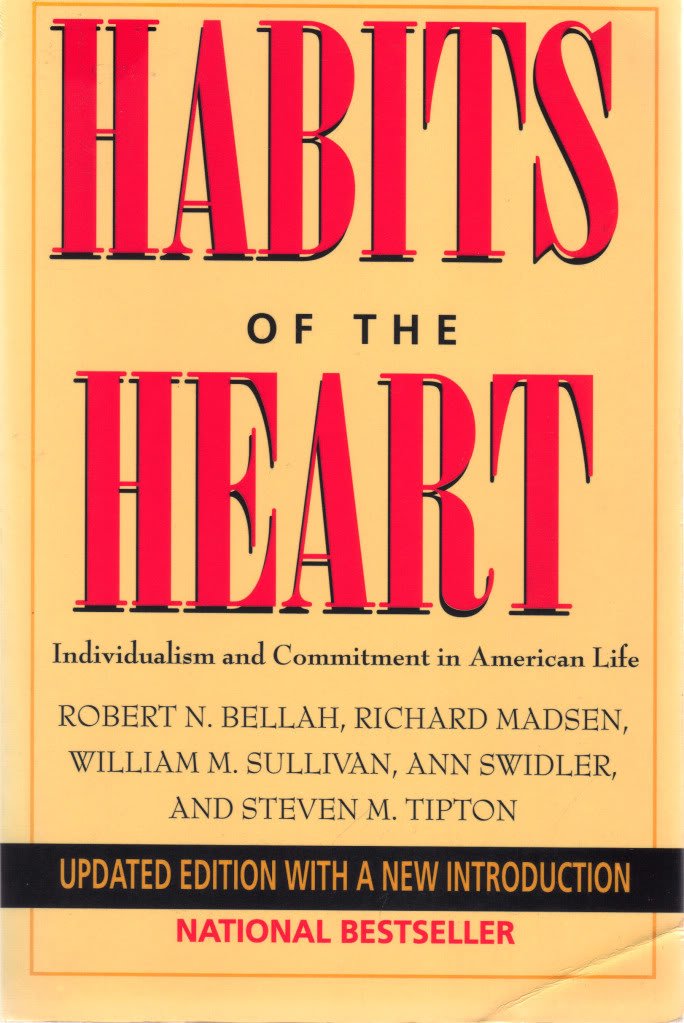 Habits of the Heart: Individualism and Commitment in American Life ...