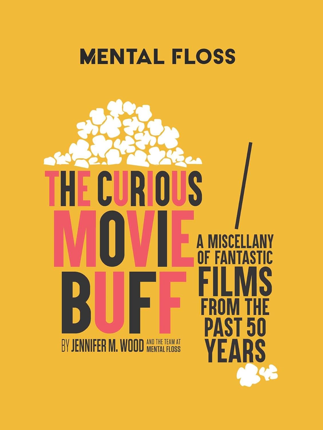 Mental Floss: The Curious Movie Buff: A Miscellany of Fantastic Films ...