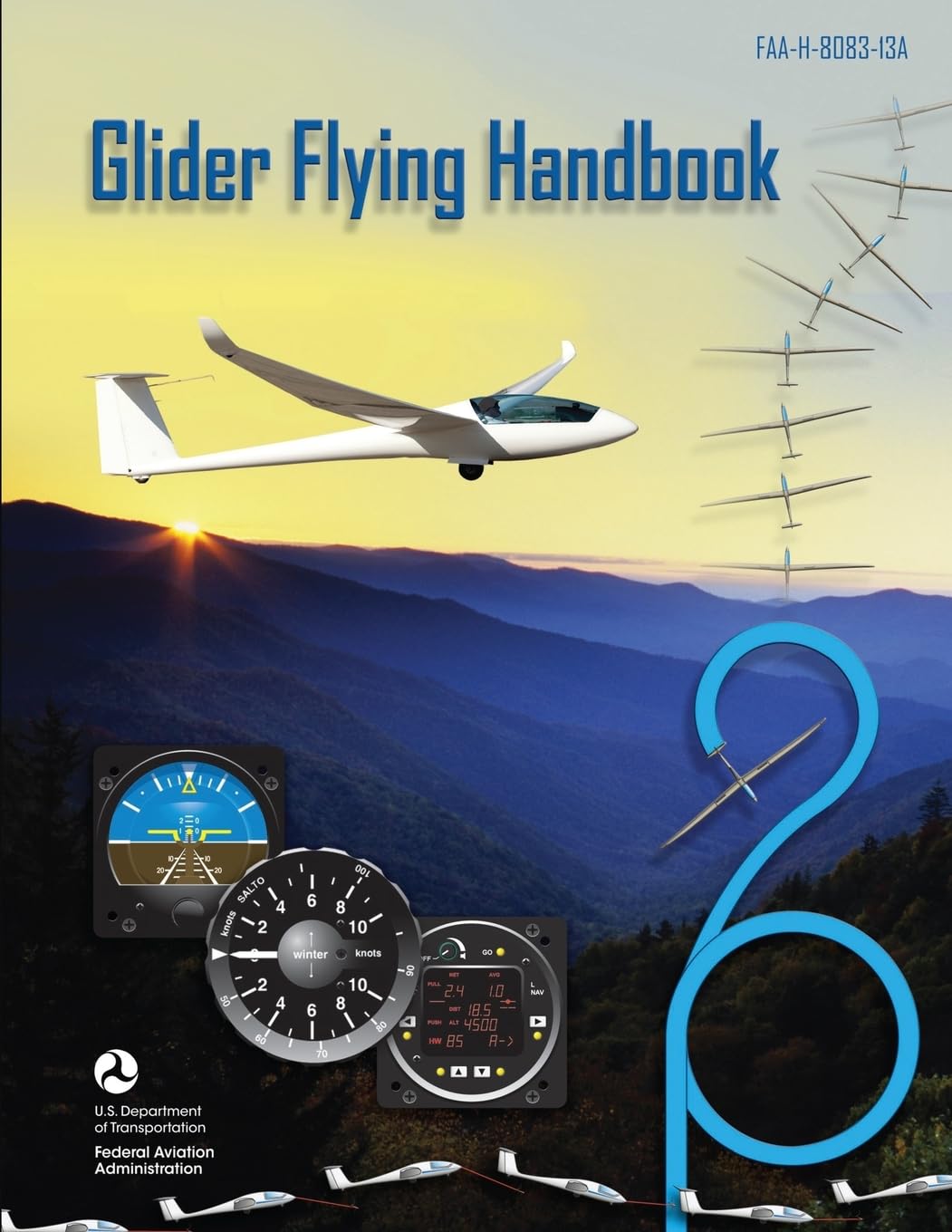 Glider Flying Handbook (FAA Handbooks): Transportation, U.S. Department ...