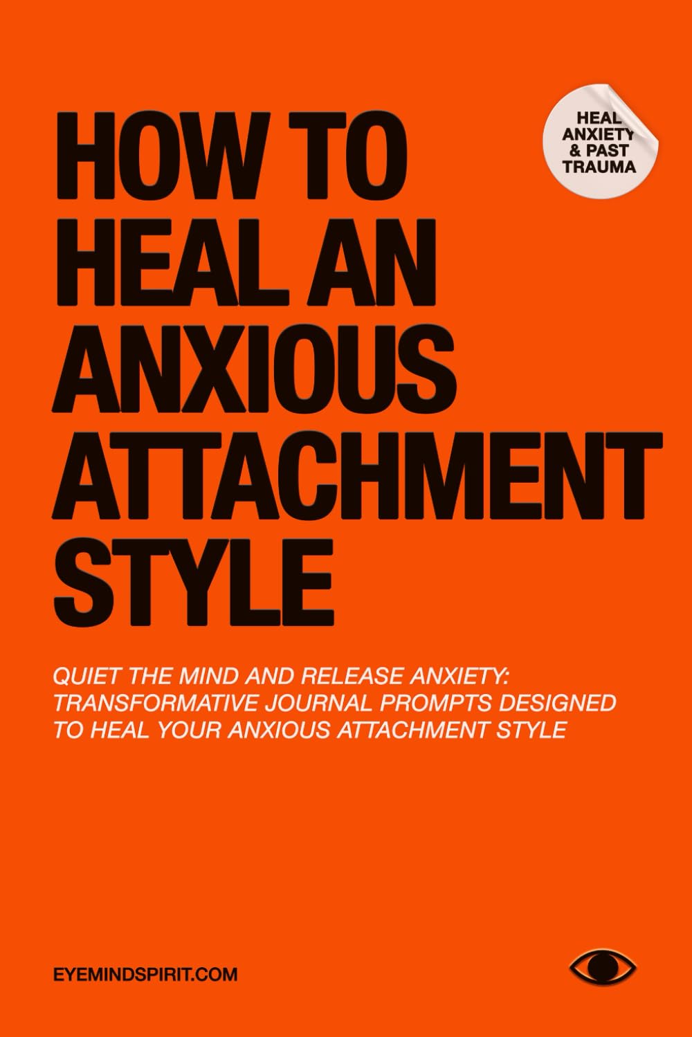 How To Heal An Anxious Attachment Style: A Self Therapy Journal to ...