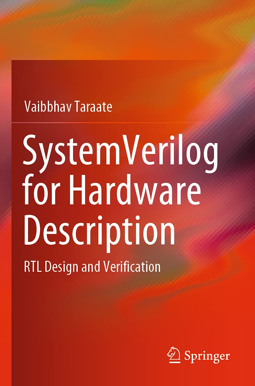 SystemVerilog for Hardware Description: RTL Design and Verification ... SystemVerilog for Hardware Description: RTL Design and Verification ...
