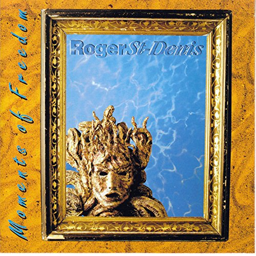 Roger St-Denis - Moments of Freedom - Amazon.com Music