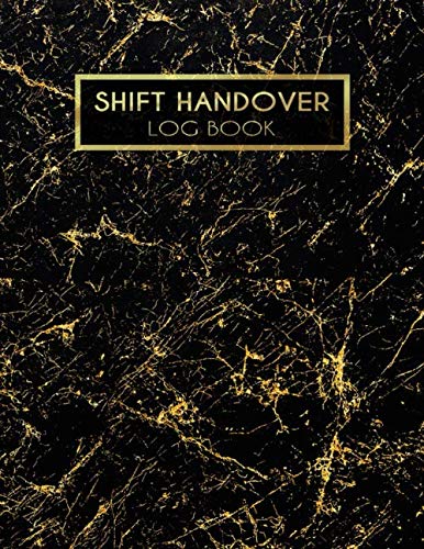 Shift Handover Log book: Shift Handover Organizer for Recording Duty ...