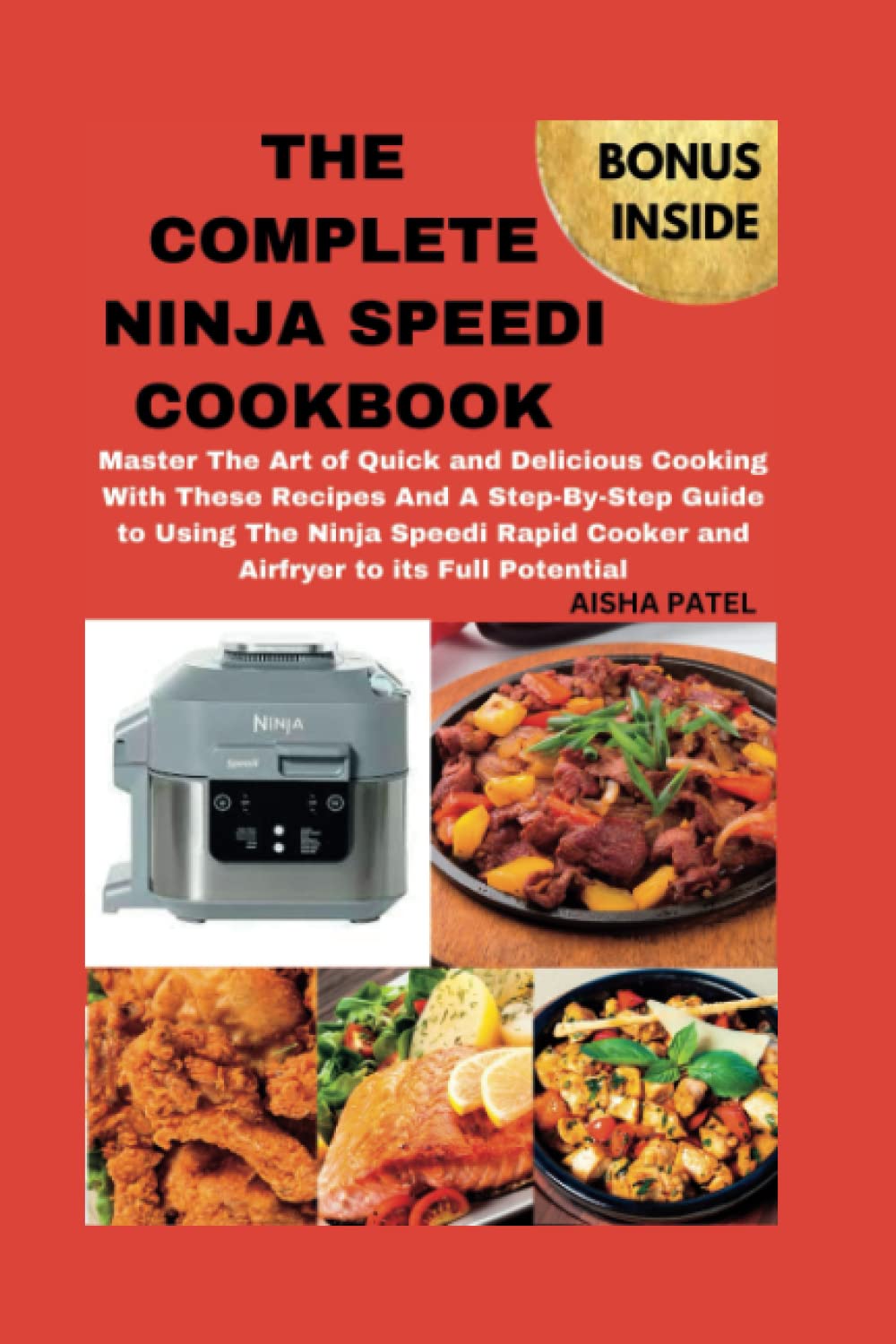 THE COMPLETE NINJA SPEEDI COOKBOOK: Master The Art of Quick and ...