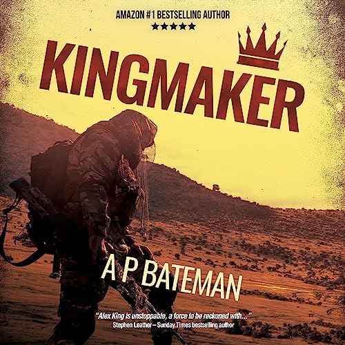 Kingmaker: Alex King, Book 16 (Audio Download): A P Bateman, Joe Mills, A P Bateman: Amazon.co ...