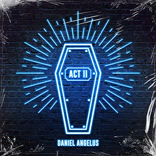 Amazon.com: ACT II [Explicit] : Daniel Angelus: Digital Music