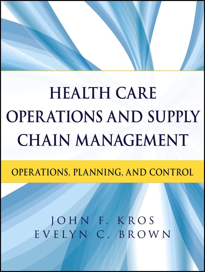 Health Care Operations and Supply Chain Management: Operations ...
