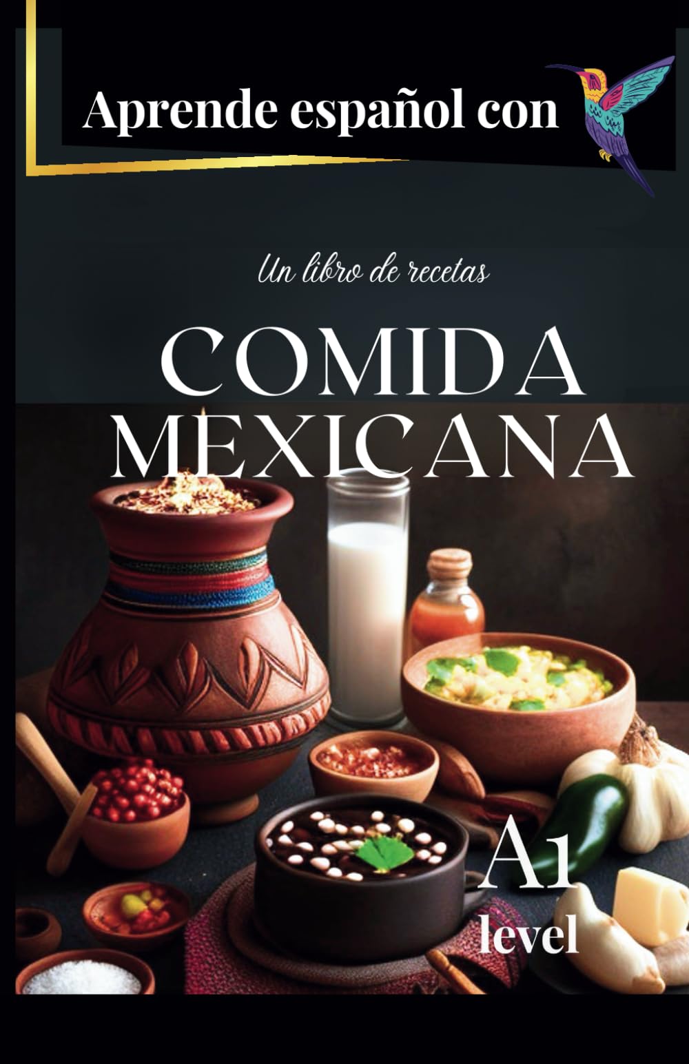 Amazon.com: Un libro de recetas Comida Mexicana: Aprende español con ...