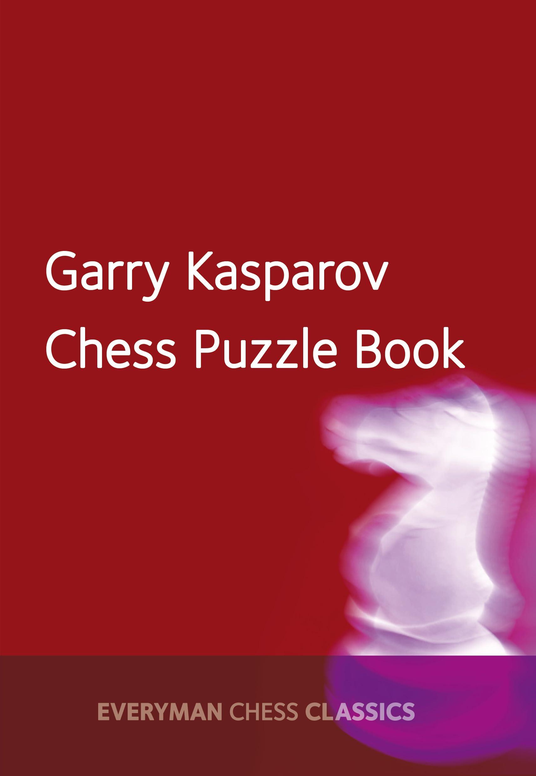 Garry Kasparov Chess Puzzle Book (Everyman Chess Classics): Amazon.co ...