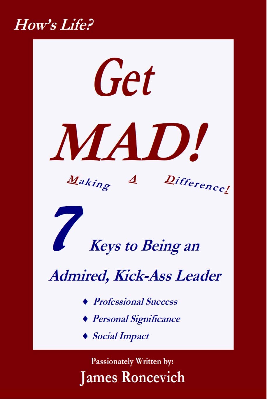Amazon.co.jp: Get MAD!: 7 Keys to Being an Admired, Kick-Ass Leader ...