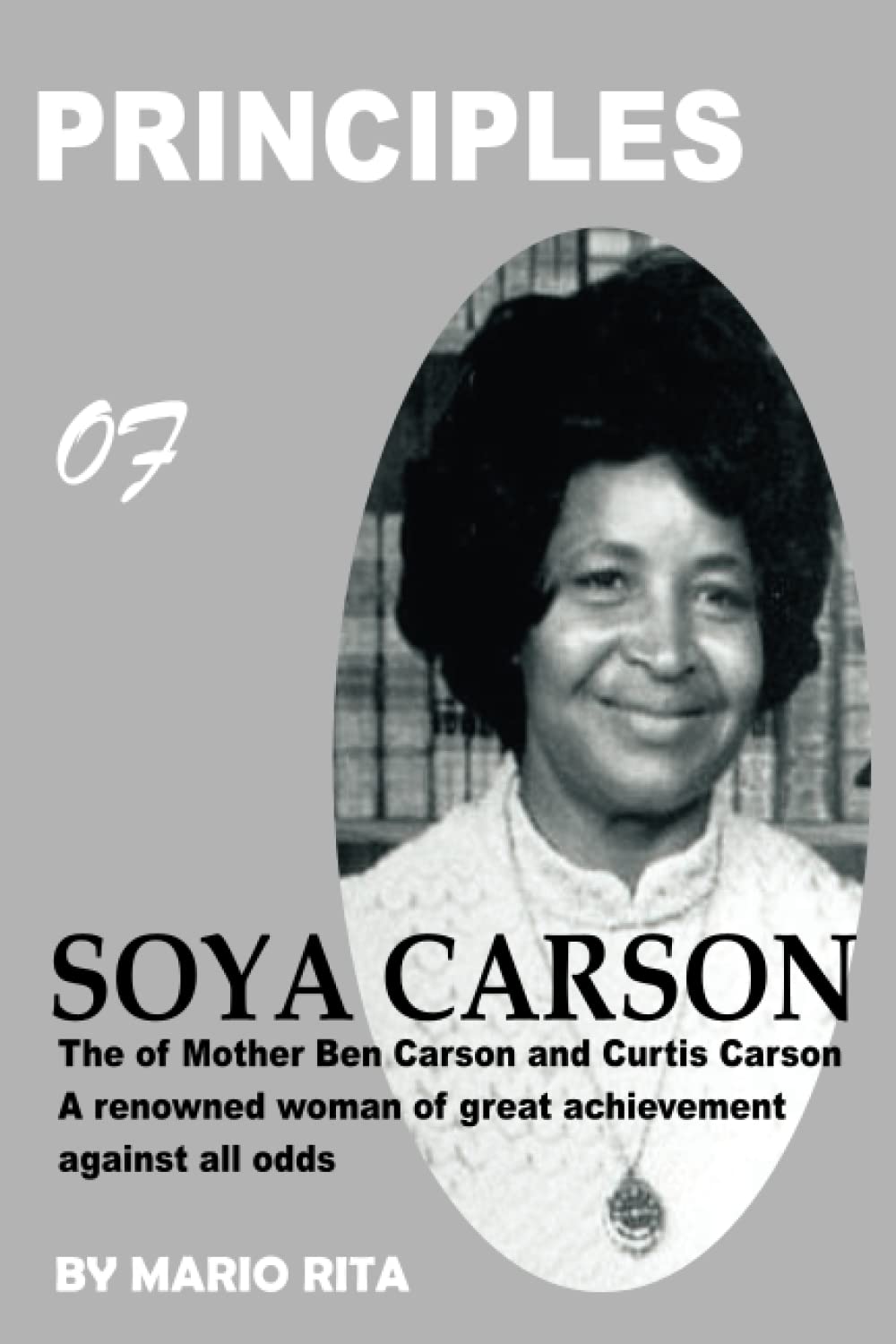Principles Of Soya Carson The Mother Of Ben Carson Curtis | Desertcart ...
