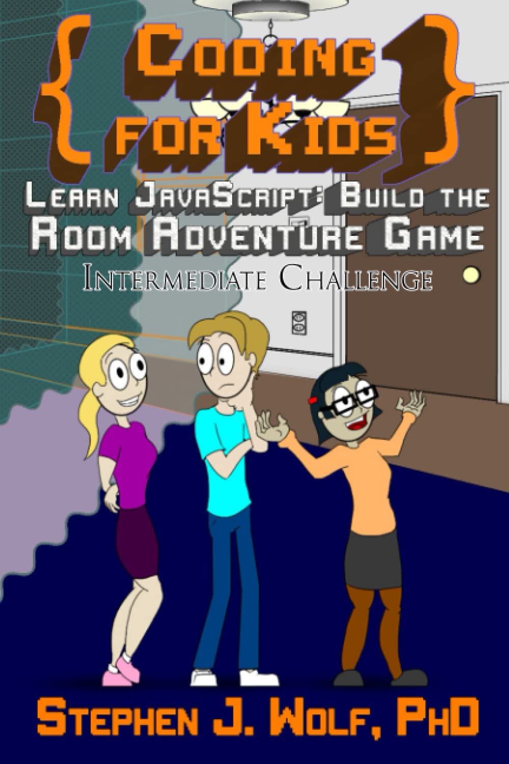 Coding for Kids: Learn JavaScript: Build the Room Adventure Game: Wolf ...