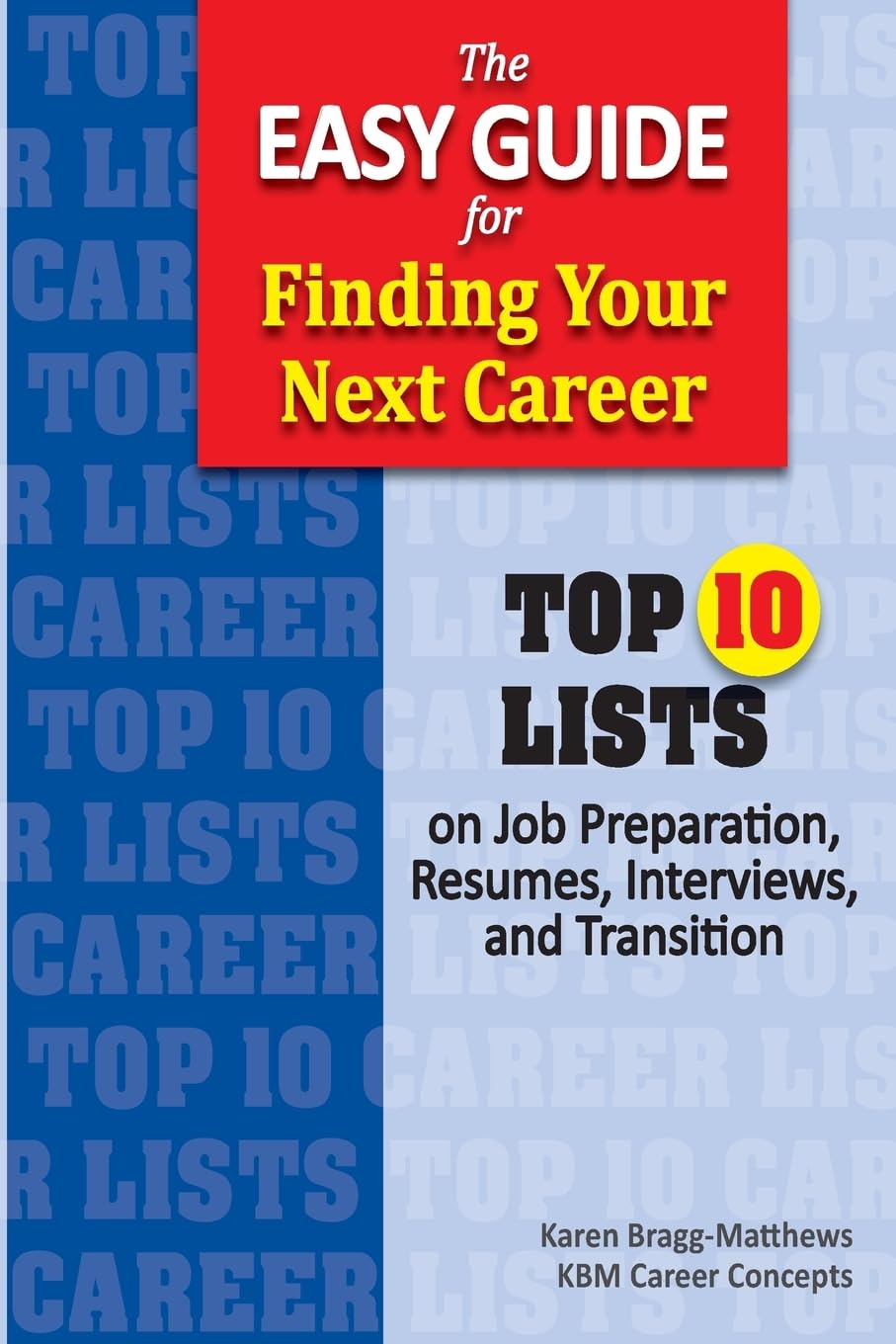 The Easy Guide for Finding Your Next Career: Top Ten Lists on Job ...