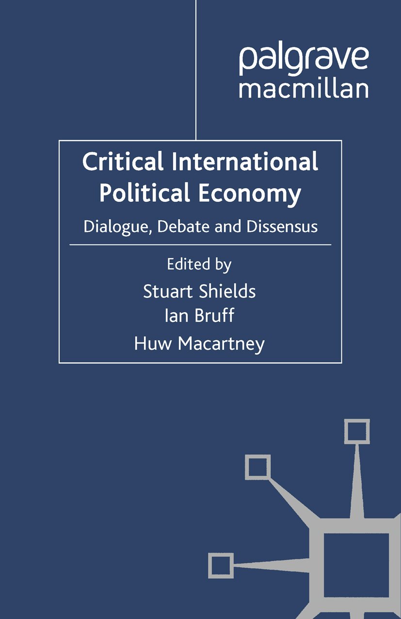 Critical International Political Economy: Dialogue, Debate and ...