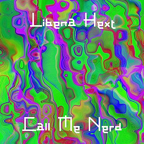 Play Call Me Nerd by Libena Hext on Amazon Music