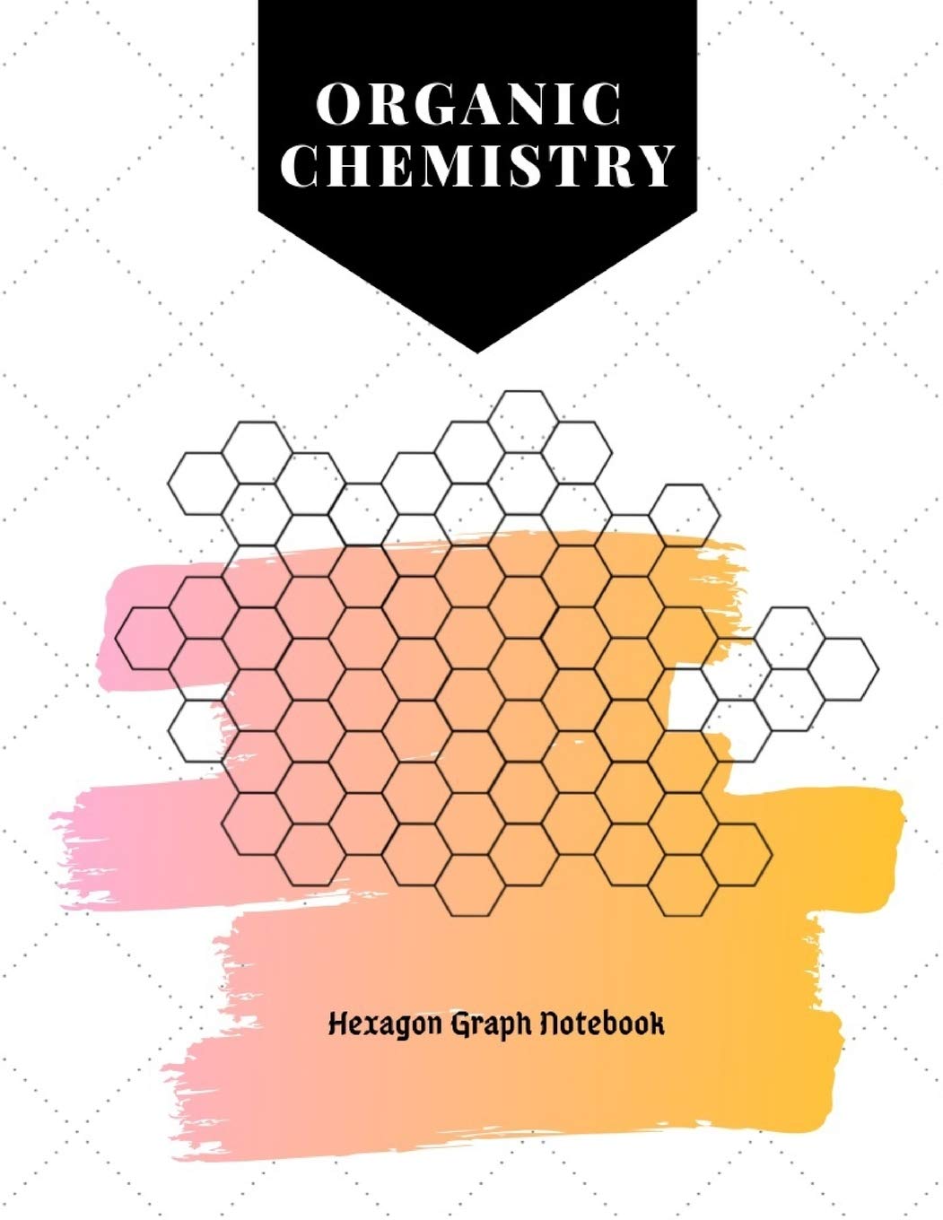 Amazon.com: Organic Chemistry Hexagon Graph Notebook: Large Hexagon ...