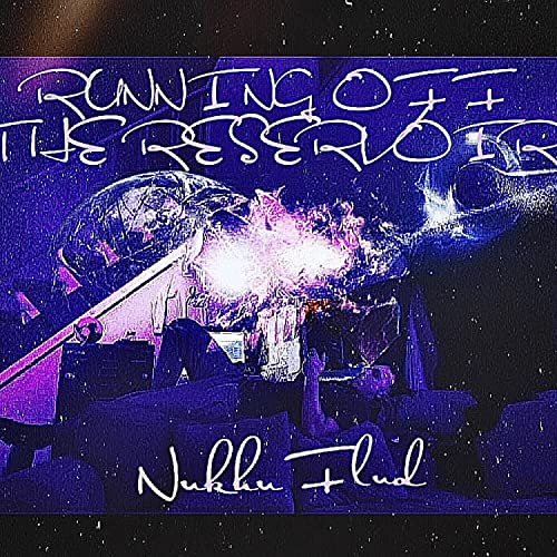 Running Off the Reservoir by Nukhu Flud on Amazon Prime Music