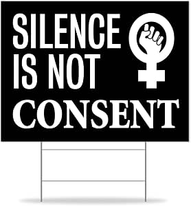 Amazon.com : Silence Is Not Consent Yard Signs Protest Woman Sign for ...