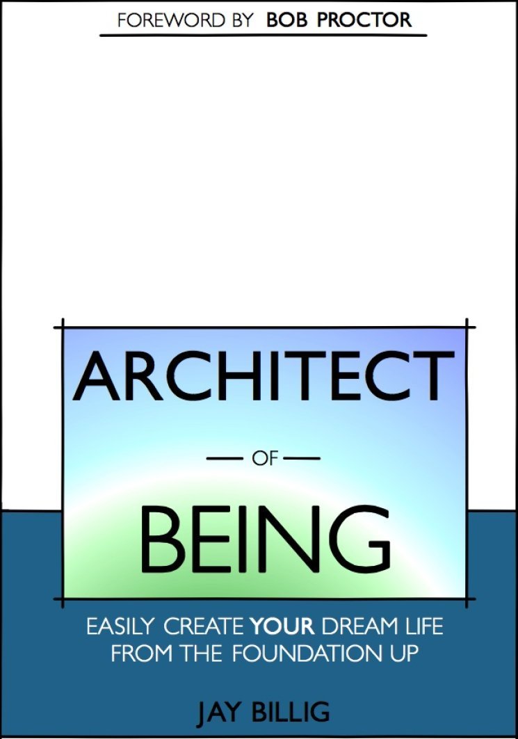Amazon.com: Architect of Being: Easily Create Your Dream Life From the ...