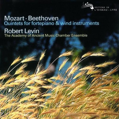 Mozart / Beethoven: Quintetts for fortepiano & wind instruments - Robert Levin, Aam Chamber ...