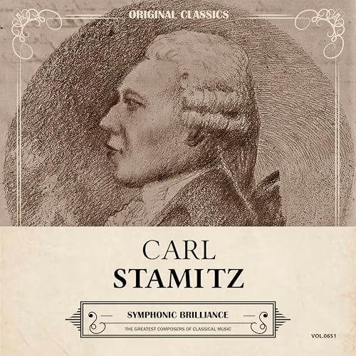 Play Original Classics, Vol. 651: Carl Stamitz, Symphonic Brilliance by ...