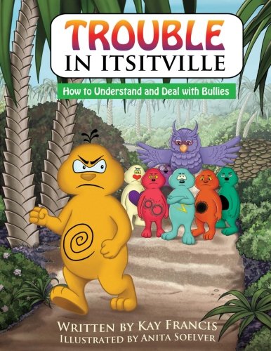 Trouble in ItsItville: A Story About Bullying (An ItsIt Edutainment ...