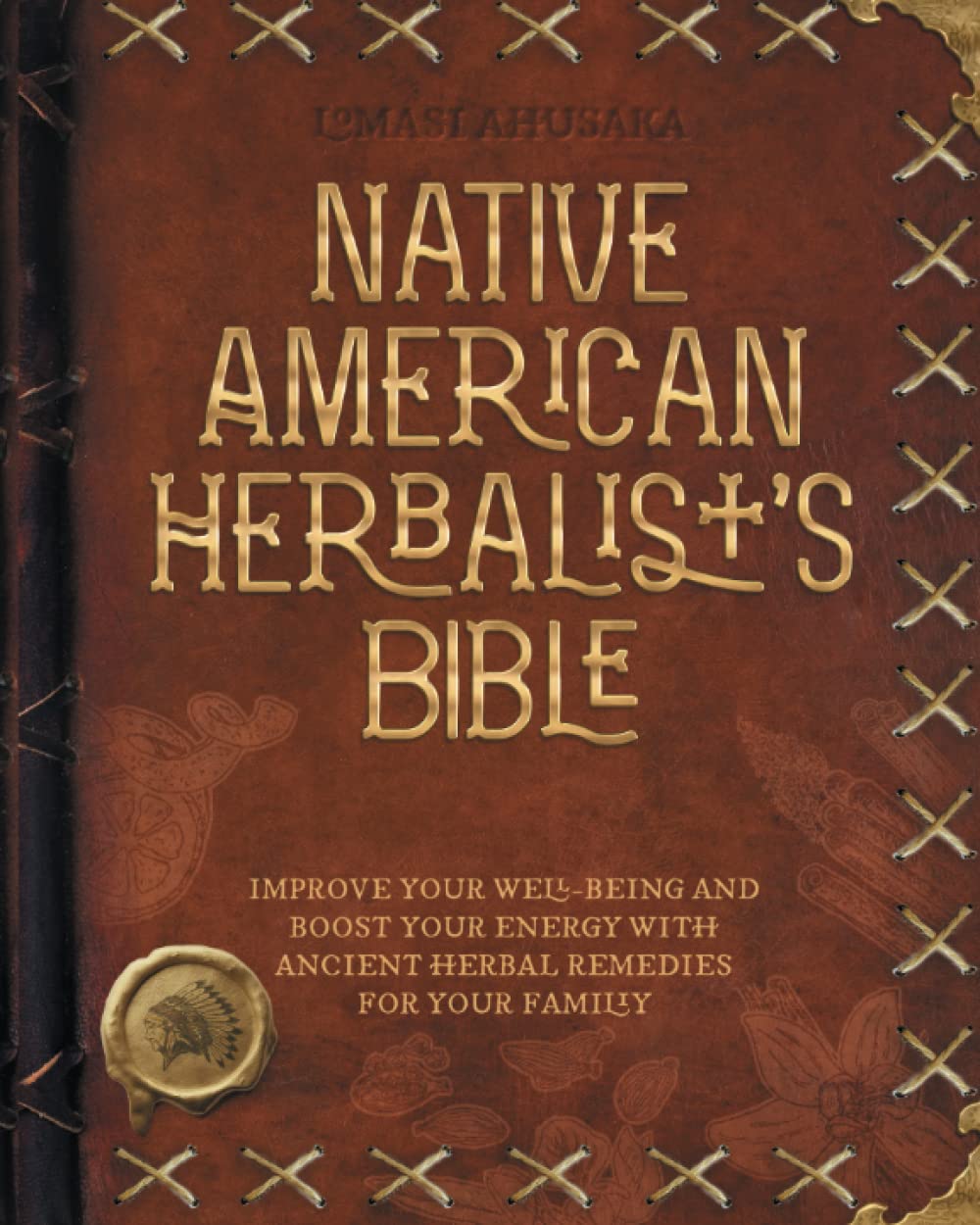 Native American Herbalist's Bible - 10 Books in 1: Create your Green ...