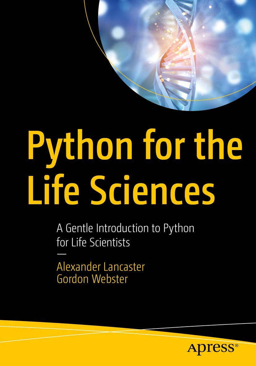 Python for the Life Sciences: A Gentle Introduction to Python for Life ...