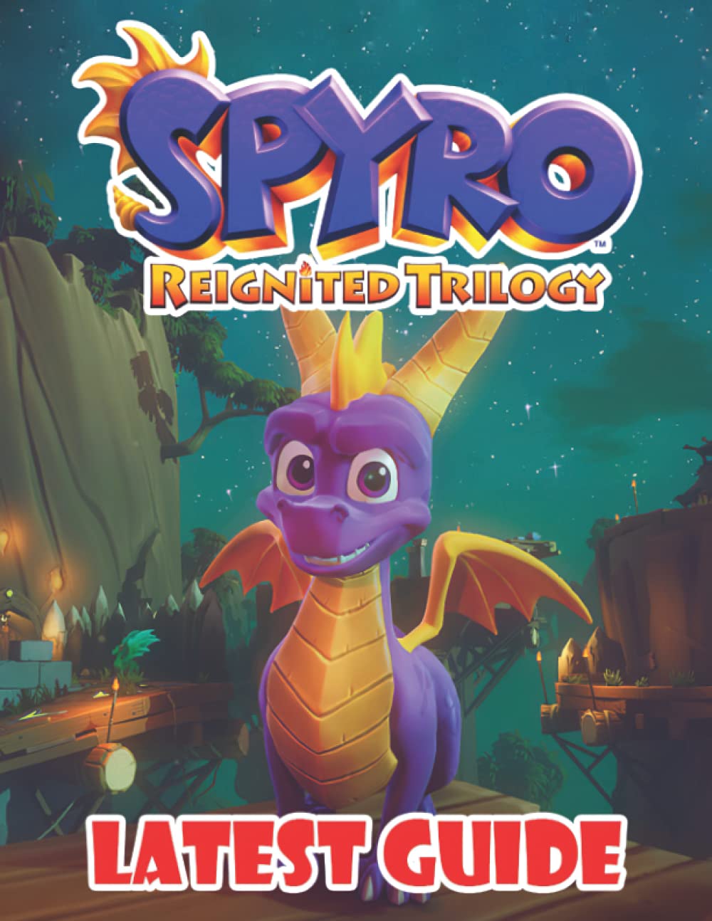 Spyro Reignited Trilogy : LATEST GUIDE: Best Tips, Tricks, Walkthroughs ...