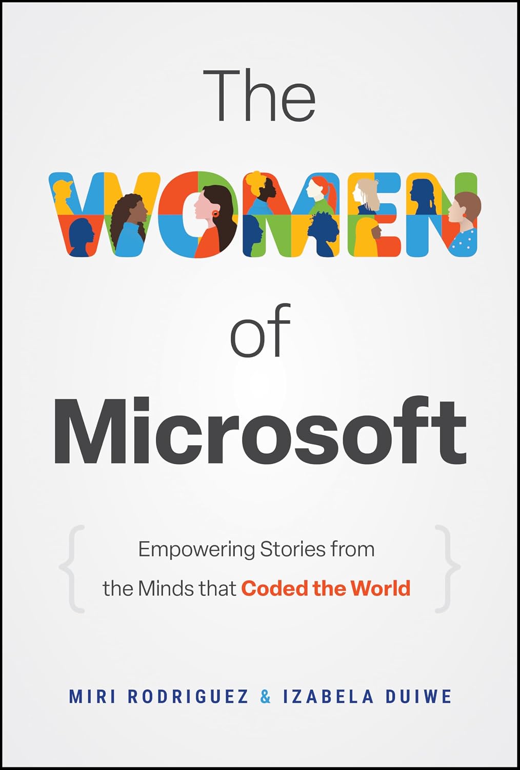 The Women of Microsoft: Empowering Stories from the Minds that Coded ...