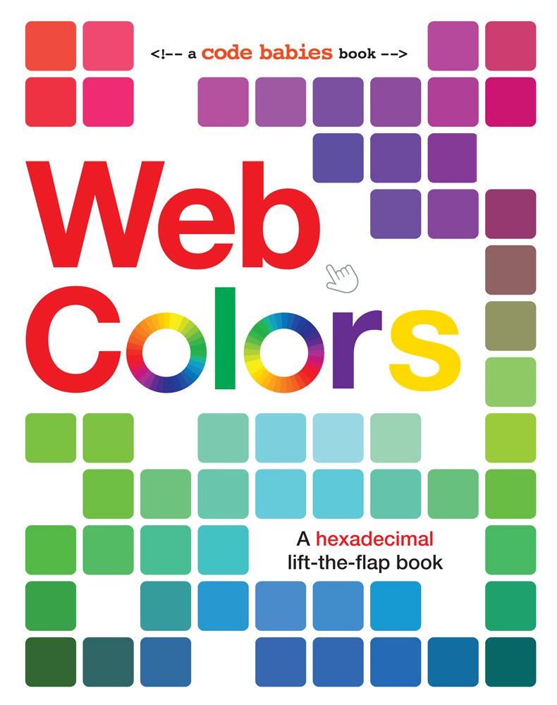 Web Colors (Code Babies): Sterling Children's: 9781454921585: Amazon ...