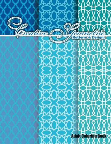 Creative Geometric Patterns & Designs Adult Coloring Book (Sacred ...