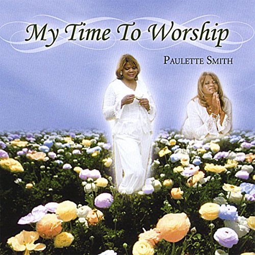 Play My Time to Worship by Paulette Smith on Amazon Music