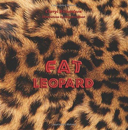 Fat Leopard: Cheryl Richardson: 9781605945651: Amazon.com: Books