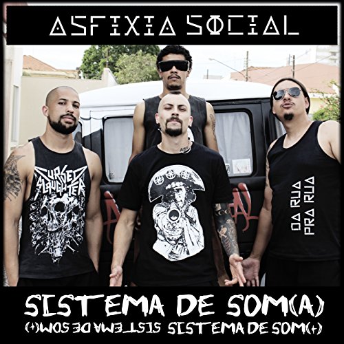 Play Sistema de Som (A) by Asfixia Social feat. Itacyr Bocato, Dj Tano ...