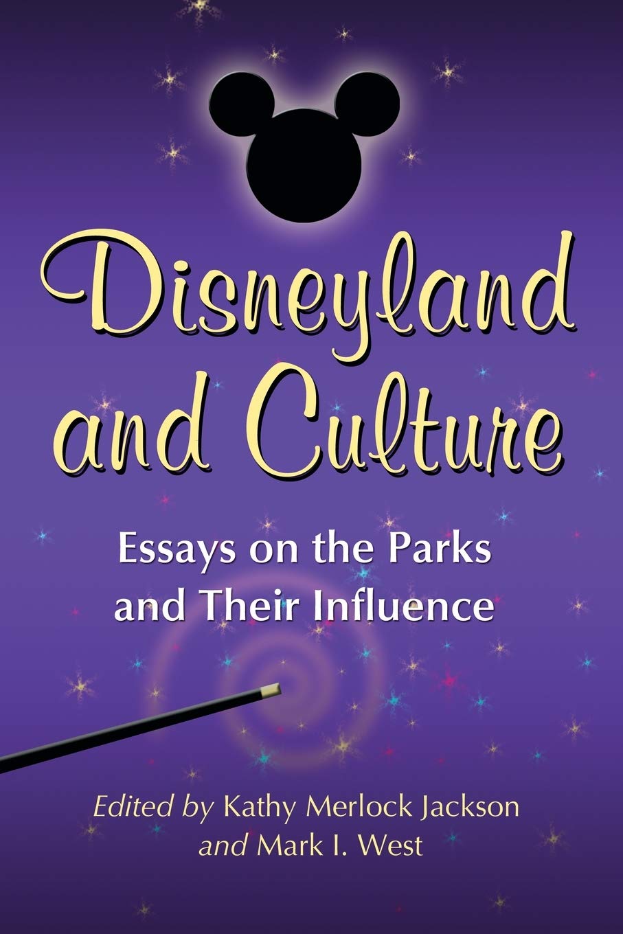 Disneyland and Culture: Essays on the Parks and Their Influence ...